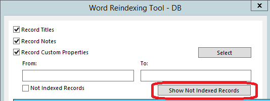 Retrieve list of Not Indexed Records from Content Manager Word Indexing event processor