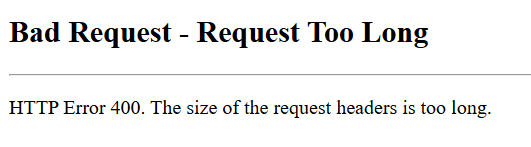 Getting "Bad Request - Request Too Long"